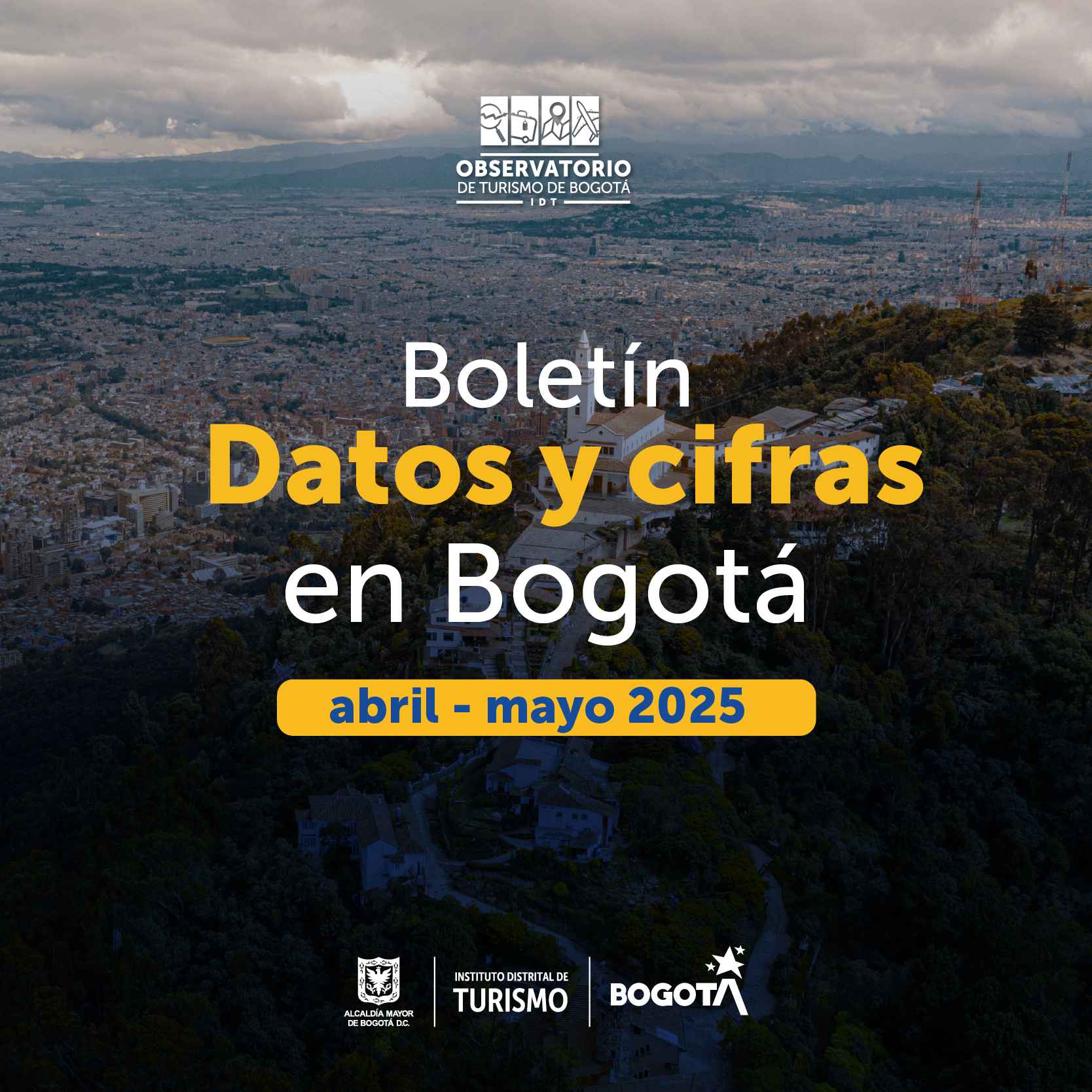 Boletín cifras de turismo en Bogotá - abril - mayo 2025 | Observatorio de Turismo de Bogotá